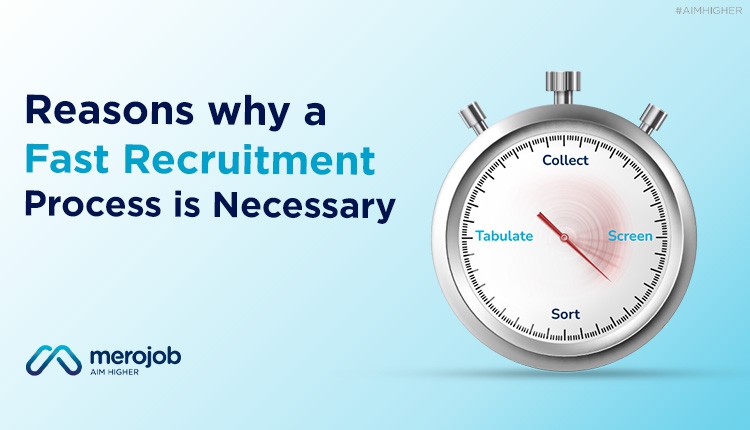Reasons why a fast recruitment process is necessary | Career Guide Blog ...
