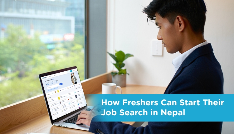 How Freshers Can Start Their Job Search in Nepal | Career Guide Blog ...